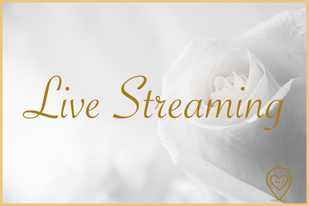 Virtual Memorial Gatherings & Live Streaming