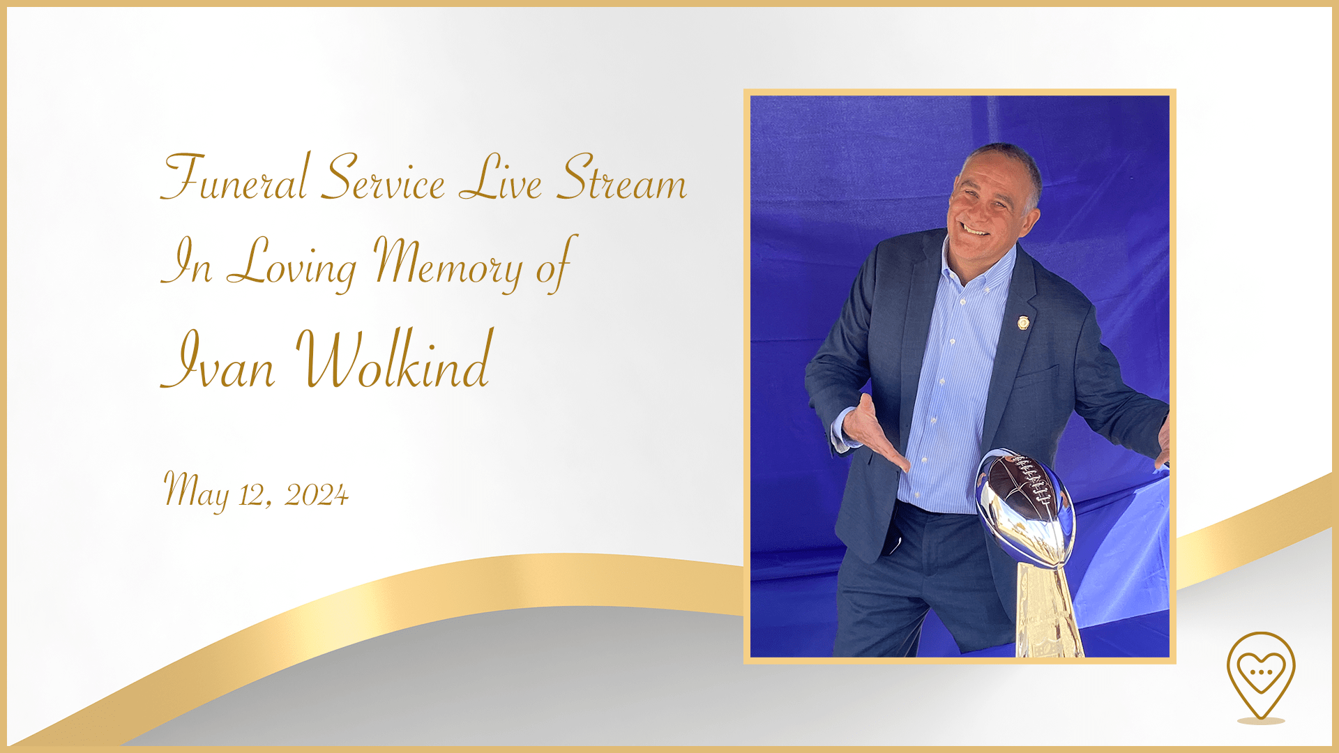 Ivan Wolkind Funeral Service Live Stream | Virtual Memorial Gatherings ...