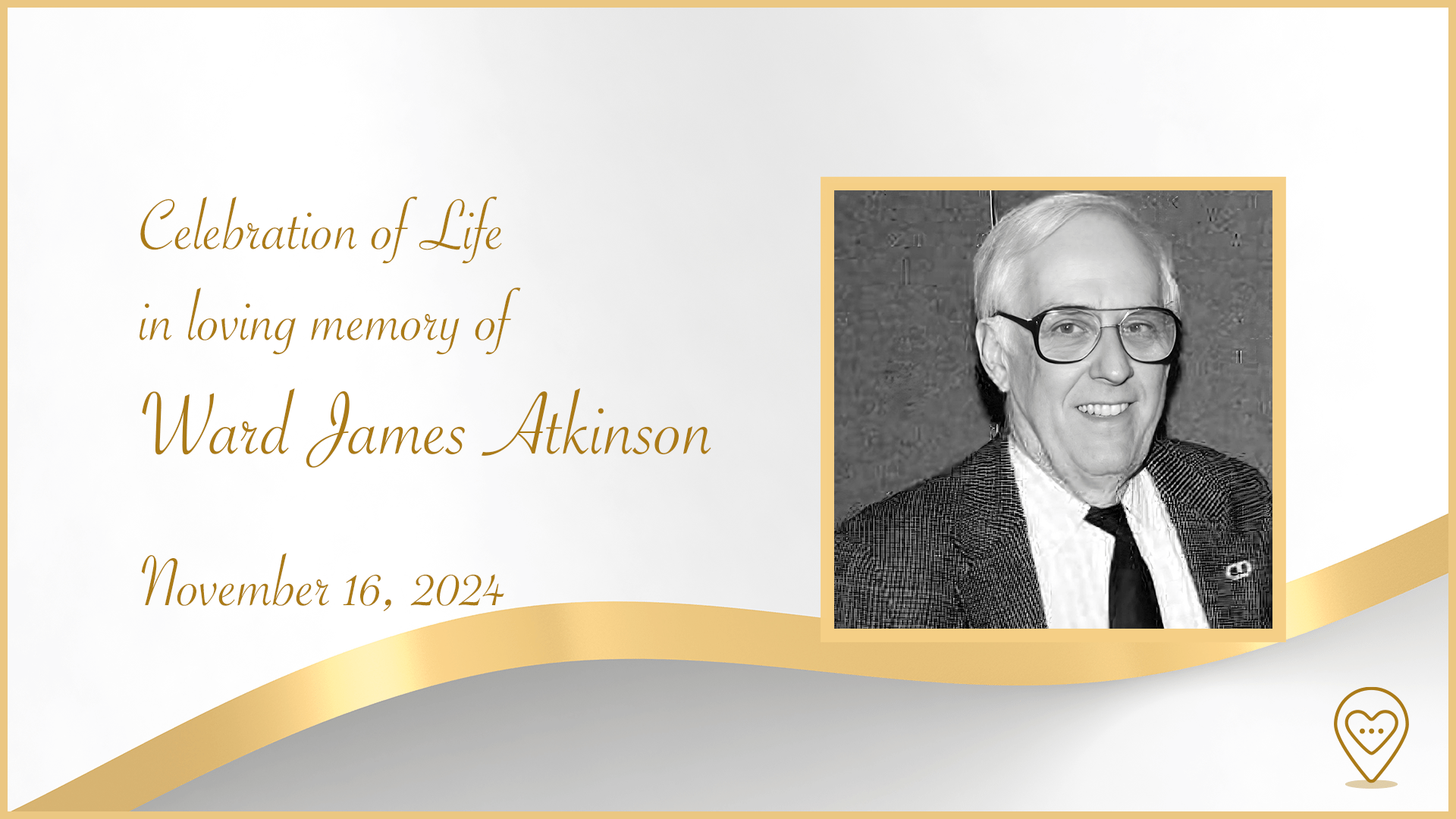 Ward James Atkinson Celebration of Life | Virtual Memorial Gatherings & Live Streaming