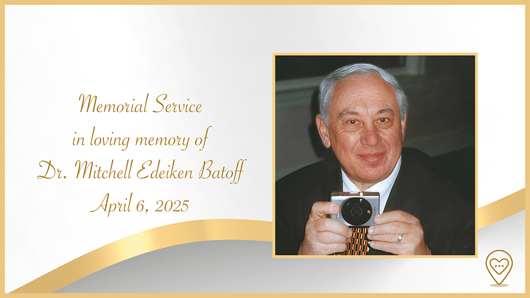 Dr. Mitchell Edeiken Batoff Virtual Memorial Gathering