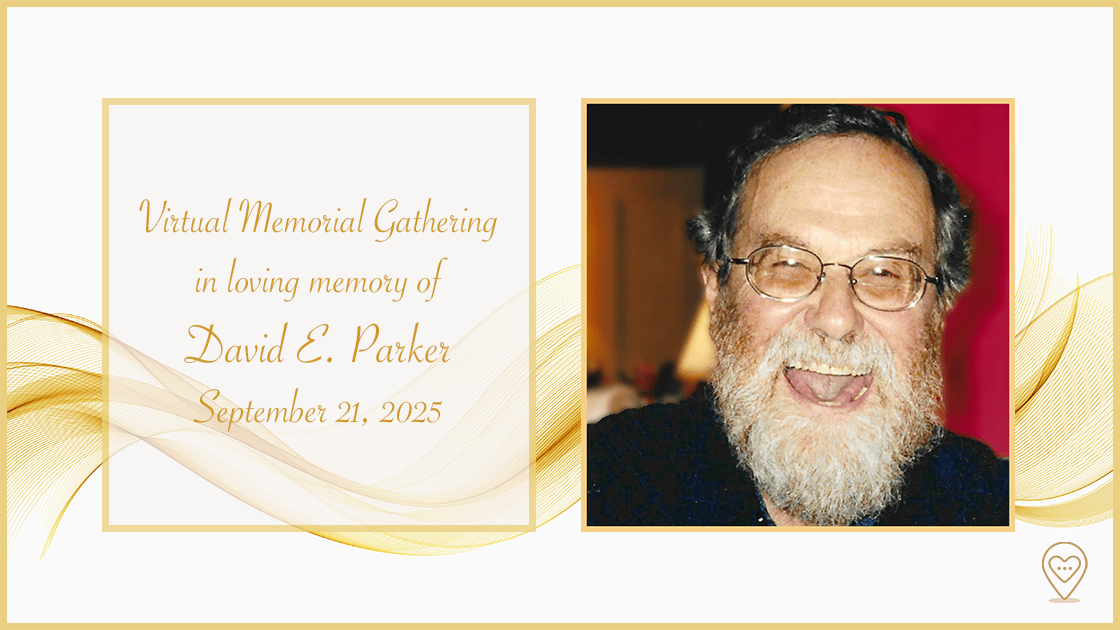David Parker Virtual Memorial Gathering | Virtual Memorial Gatherings ...